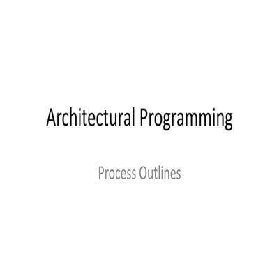 Architectural programming outlines | PPTX