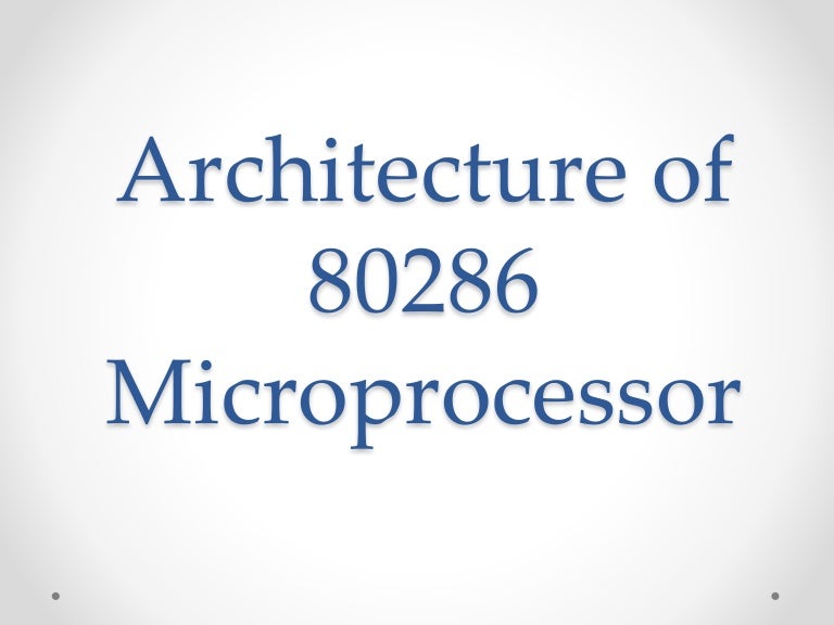 Architecture Of 80286 Microprocessor