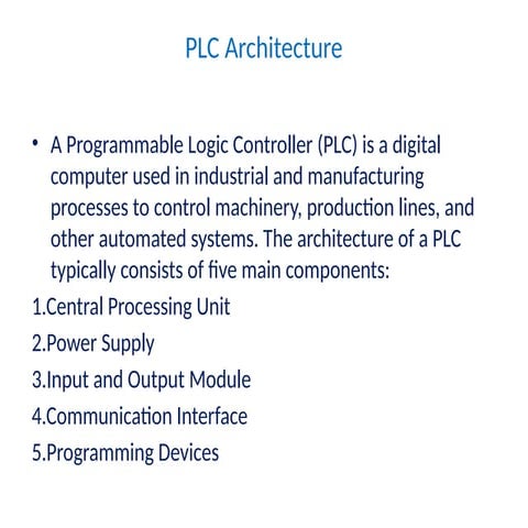 Architecture and working of of PLC and applicatons | PPTX