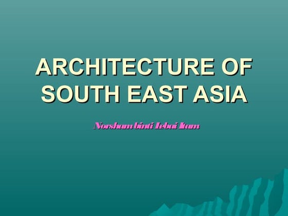 Southeast Asian Architecture | PDF | Asia Travel | Travel Locations