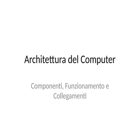 Architettura_Computer_Presentazione.pptx