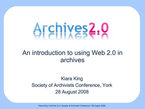 Archives 2.0: An Introduction | PPT