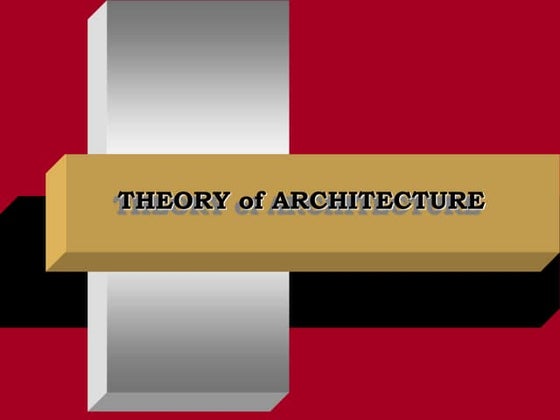 Theory of Architecture Principles of Architecture by Kruti Desai.pptx