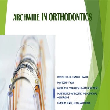 ARCHWIRE IN ORTHODONTICS WITH RECENT ADVANCES | PPTX