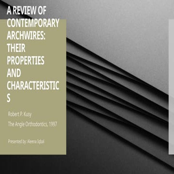 different types of arch wires and their properties | PPTX