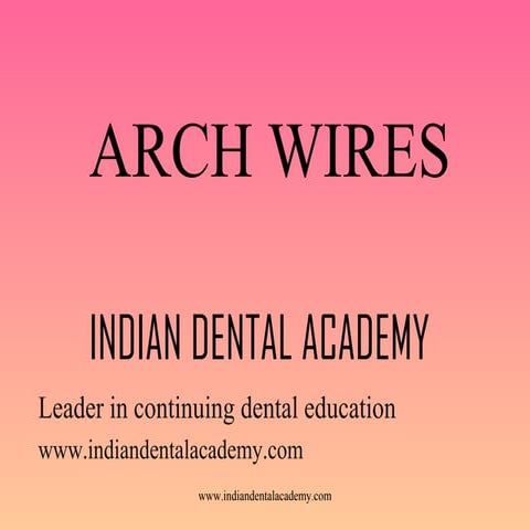 Archwires /orthodontic courses /certified fixed orthodontic courses by ...