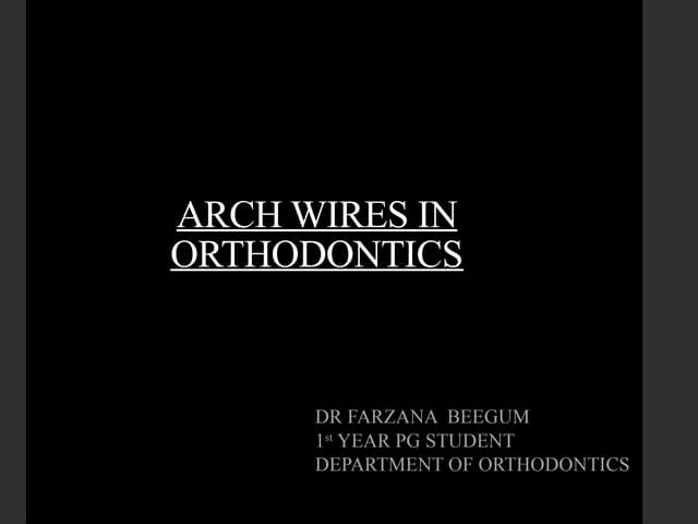 Orthodontic-wires ppt | PPT