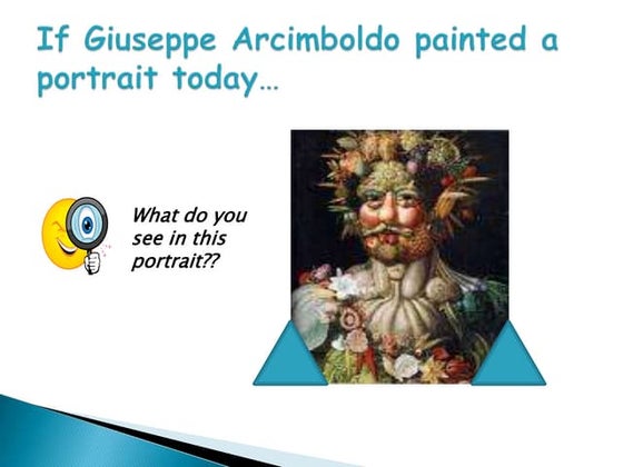 The arcimboldo project-followup lesson | PPTX