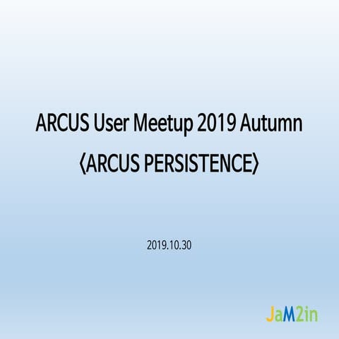 ARCUS persistence | PPT