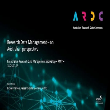 Responsible Research Data Management - RMIT - Mar 19 | PPT