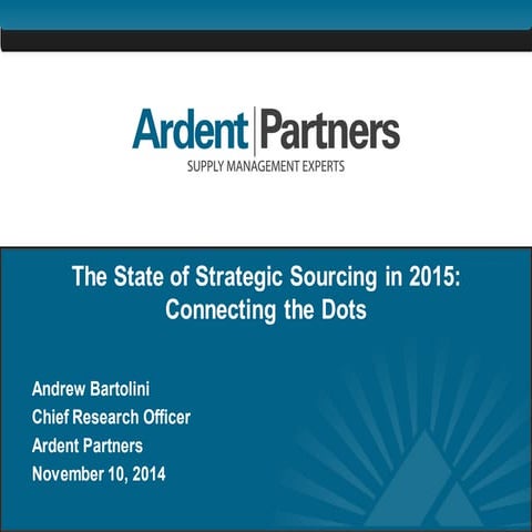 Ardent Partners - The State of Strategic Sourcing 2015 | PPT
