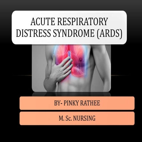 ARDS (acute respiratory distress syndrome) ppt SlideShare | PPTX