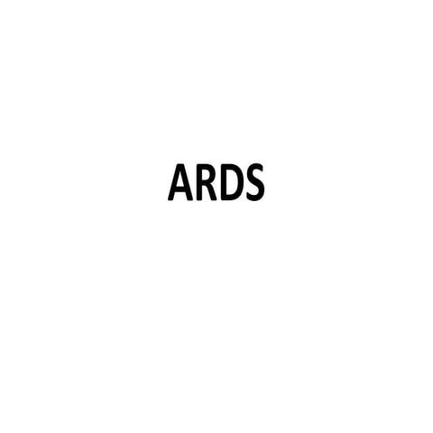 pediatric Acute Respiratory Distress Syndrome ( ARDS ) | PPTX