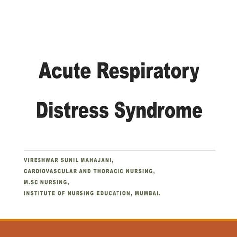 Acute respiratory Distress Syndrome - Medical and Nursing management | PPT