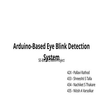 Arduino Based Eye Blink Detection Systempptx