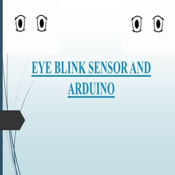 ARDUINO BASED ACCIDENT PREVENTION SYSTEM USING EYE BLINK.pptx