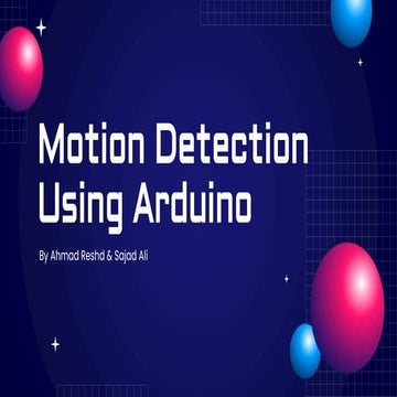 ARDUINO MOTION SENSOR | PPTX
