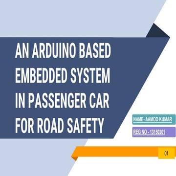 An Arduino Based Embedded System In Passenger Car For Road Safety Ppt