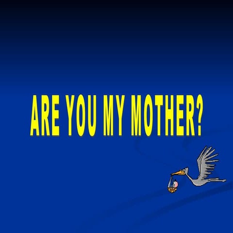 Are You My Mother | PPT