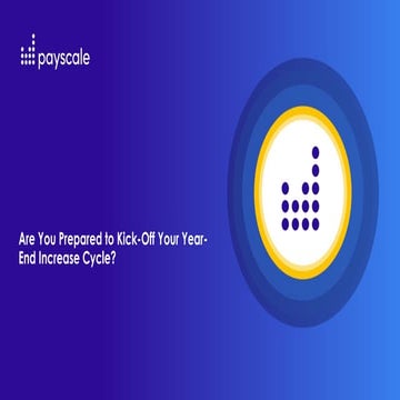 Webinar - Are You Prepared to Kick-Off Your Year-End Increase Cycle? | PPTX