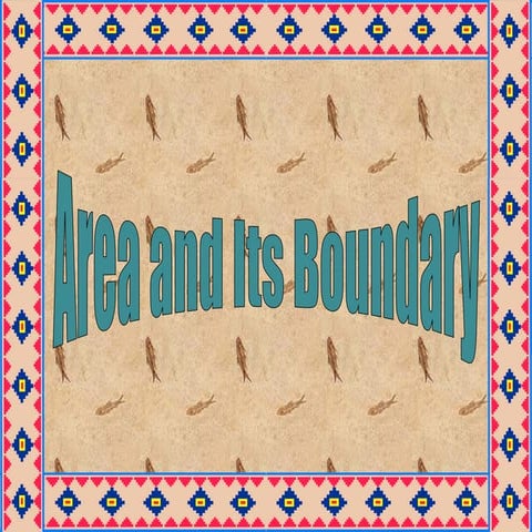 Area and its boundary | PPT