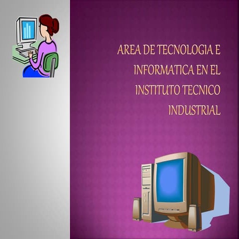 Area de tecnologia e informatica | PPTX