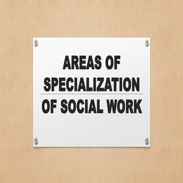 AREAS-OF-SPECIALIZATION-OF-SOCIAL-WORK.pptx