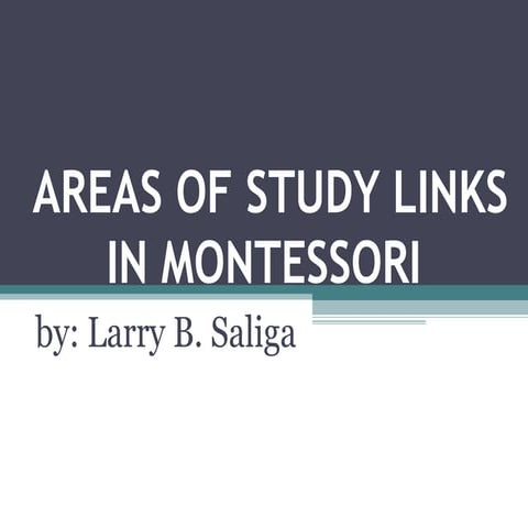 Areas of Study Links in Montessori | PPT