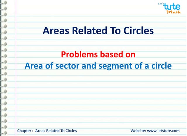 Areas related to Circles - class 10 maths | PPTX