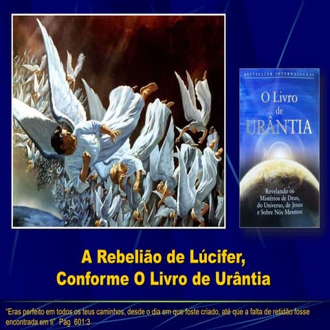 A Rebelião de Lúcifer, Segundo o Livro de Urântia 32s.ppt