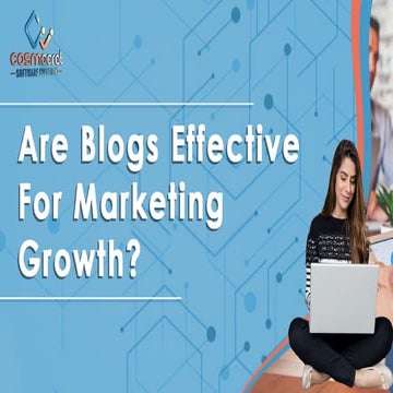 Are blogs effective for marketing growth | PPT