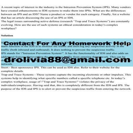 A recent topic of interest in the industry is the Intrusion Preventi ...