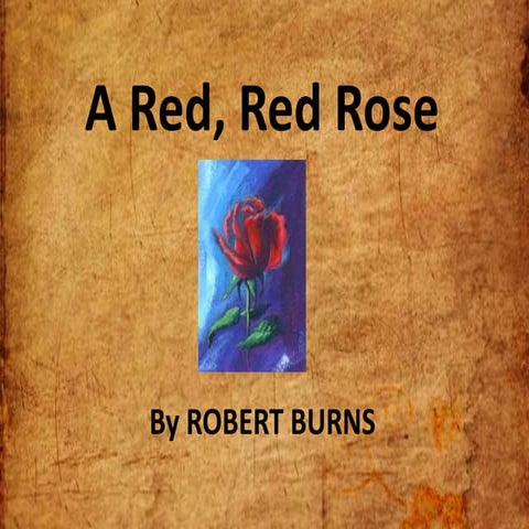 A red, red rose by Robert Burns | PPTX