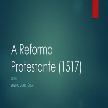 A Reforma Protestante e a Contrarreforma | PPTX