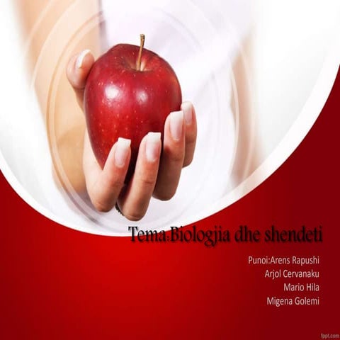 biologjia dhe shendeti | PPTX