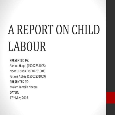 A Report on child labor in Pakistan (supposed Data) | PPTX