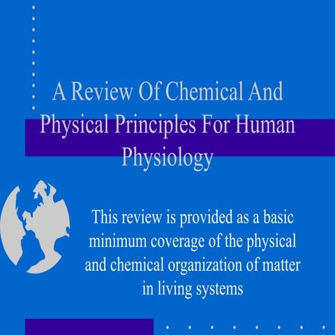 A review of chemical and physical principles for human physiology | PPT