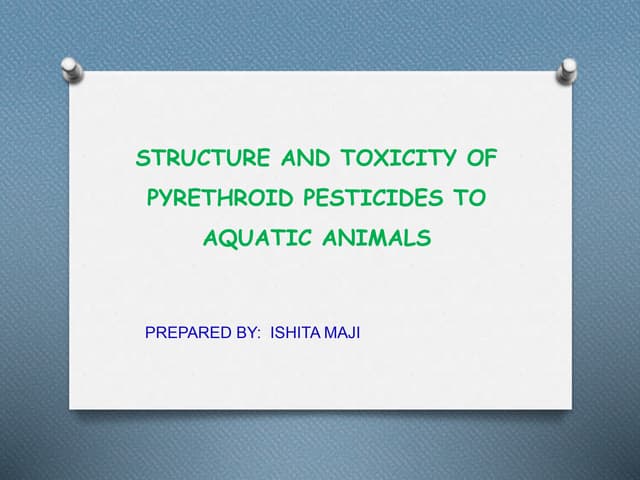 Structure And Toxicity Of Pyrethroid Slideshare Pptx