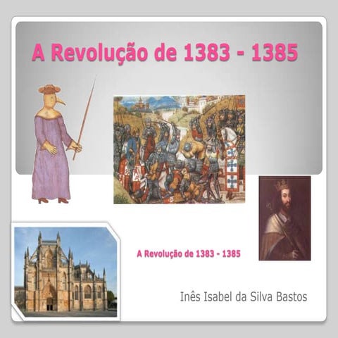 A revolução de 1383 - 1385 | PPTX
