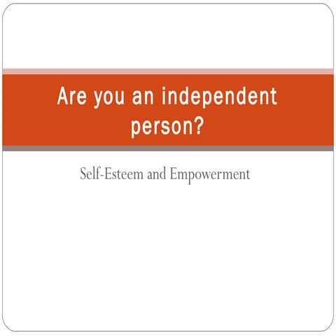 Are you an independent person | PPT
