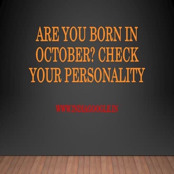 Are you Born in October? Check your Personality | PPTX