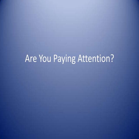 Are you paying attention | PPSX