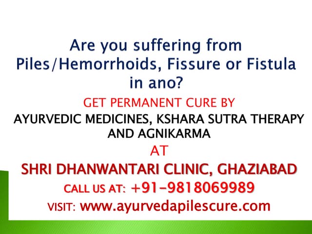 Piles Fistula Fissure Pilonidal Sinus Ayurvedic Treatments Ppt