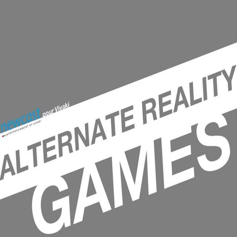 Alternate Reality Games by Newcast | PPT