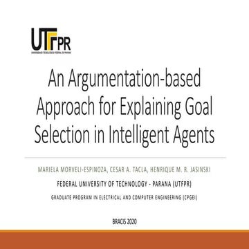 An Argumentation Based Approach For Explaining Goal Selection In Intelligent Agents