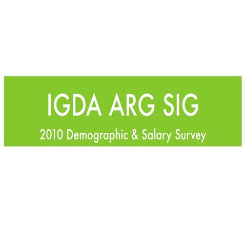 2010 IGDA ARG SIG Survey | KEY