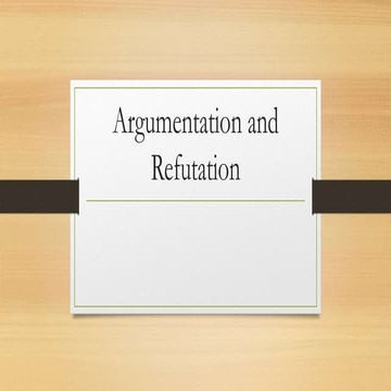 Argumentation and refutation | PPTX