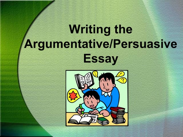 Guide to Writing an Argumentative Essay.ppt