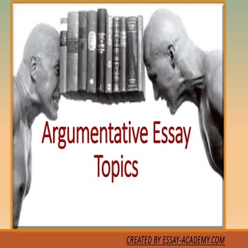 Argumentative essay topics | PPTX