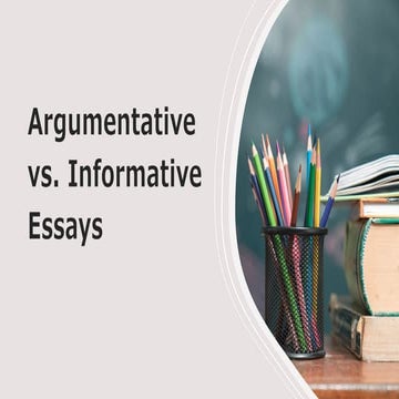 Argumentative vs informative essays and types of informative texts.pdf